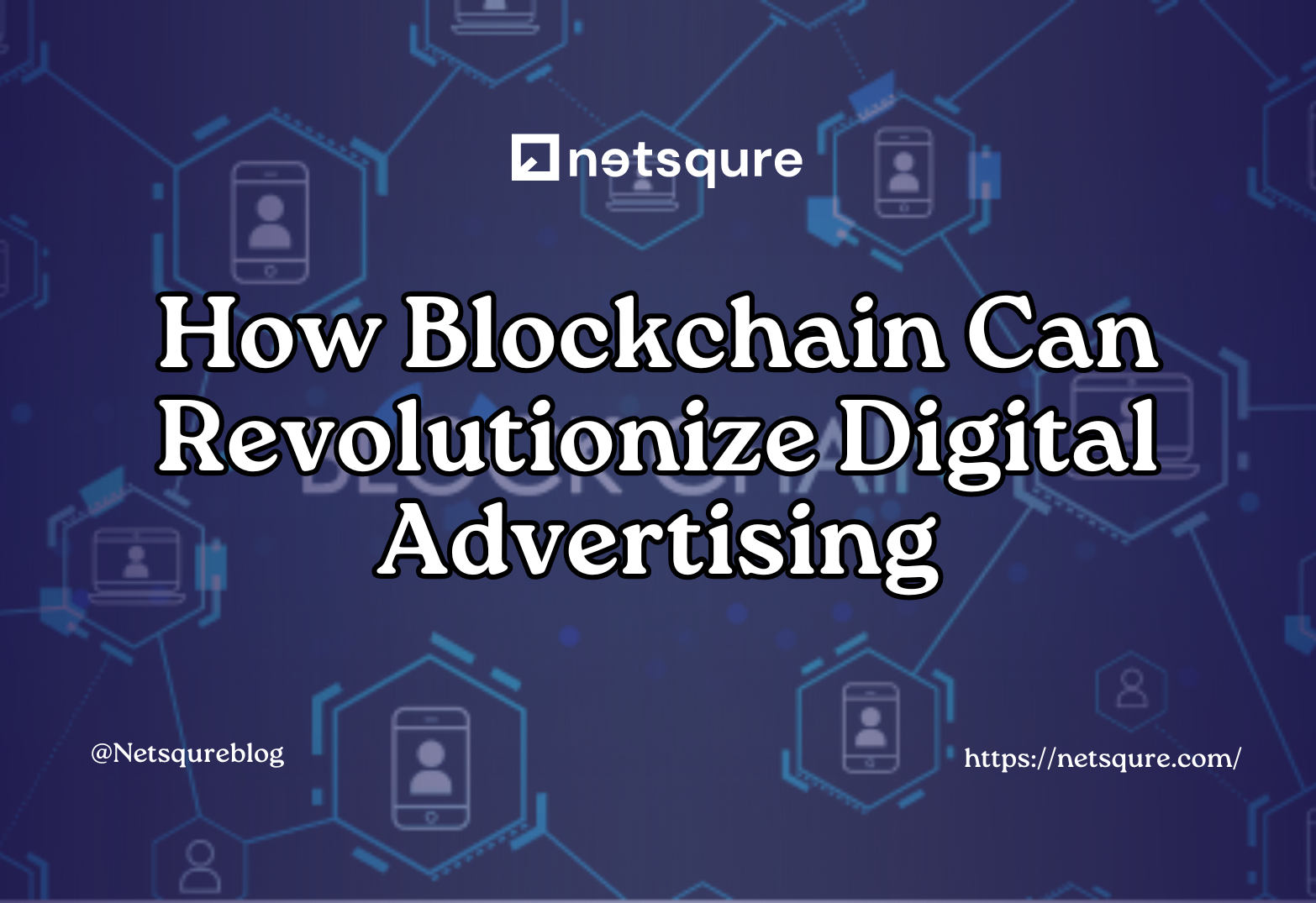 How Blockchain Can Revolutionize Digital Advertising